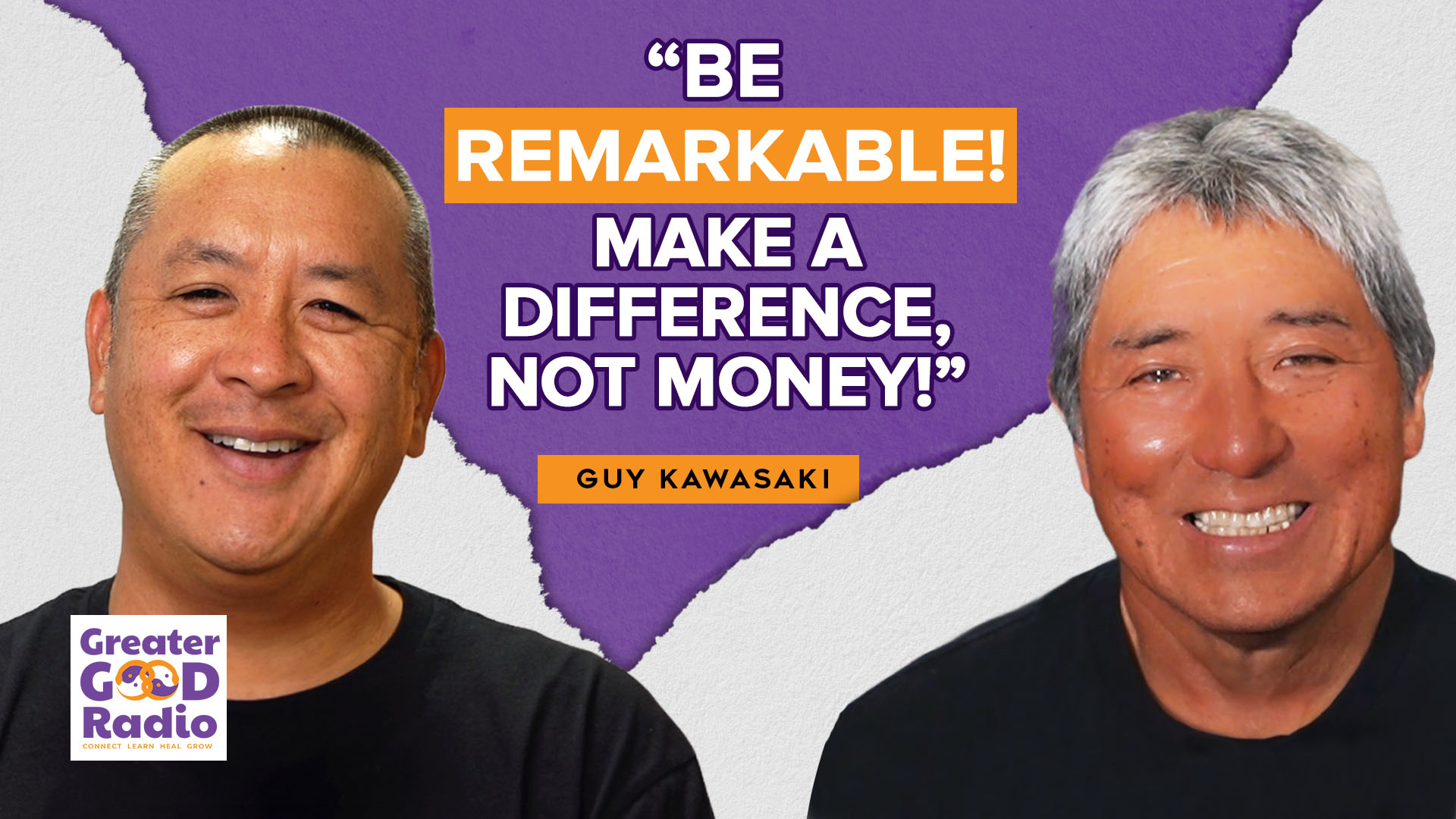 GUY KAWASAKI - Greater Good Radio