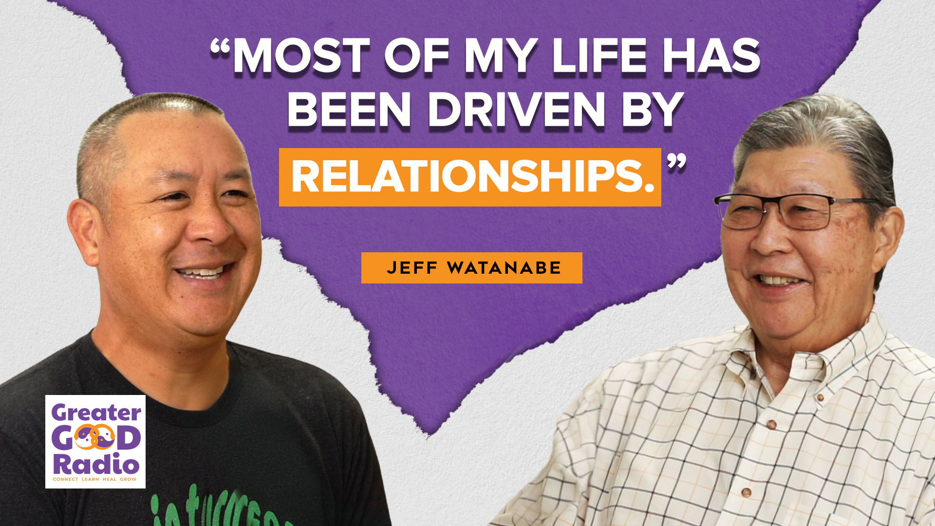 JEFF WATANABE - Greater Good Radio