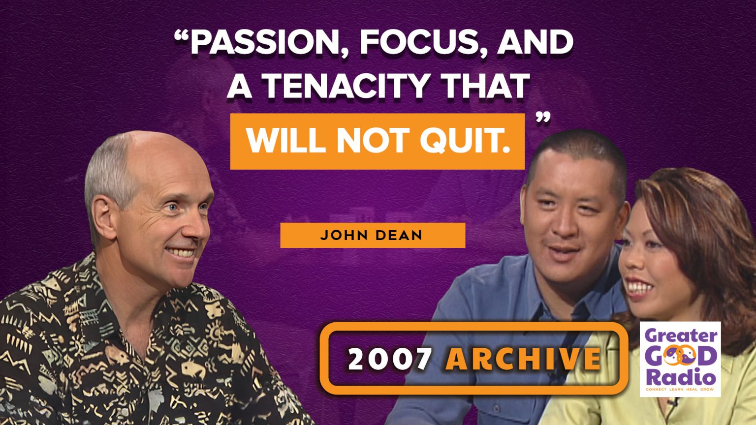 JOHN DEAN - Greater Good Radio
