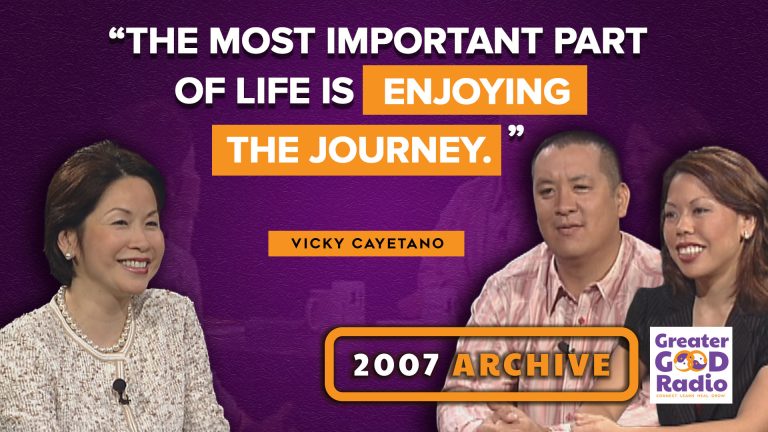 VICKY CAYETANO - Greater Good Radio
